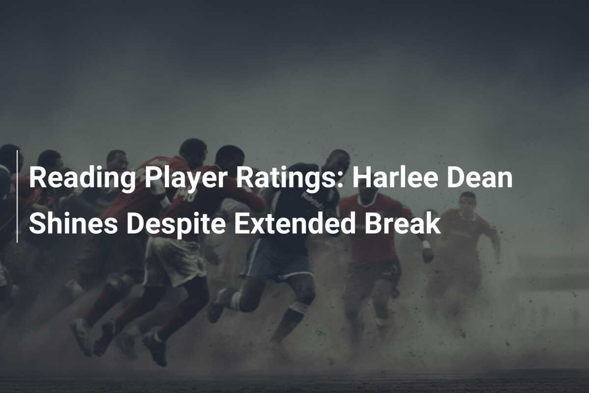 Calificaciones de Jugadores de Reading: Harlee Dean Brilla a Pesar de ...