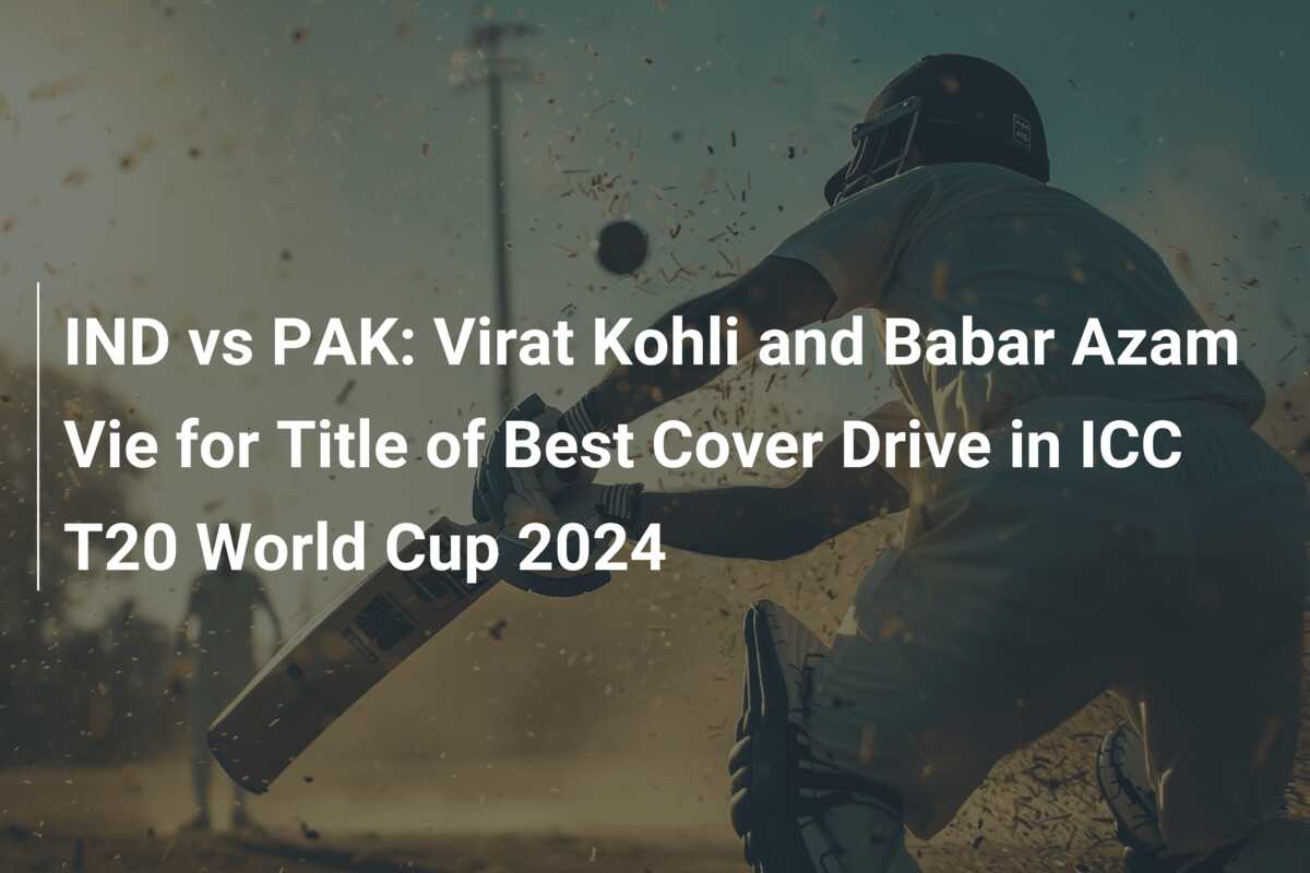 IND vs PAK: Virat Kohli and Babar Azam Vie for Title of Best Cover ...
