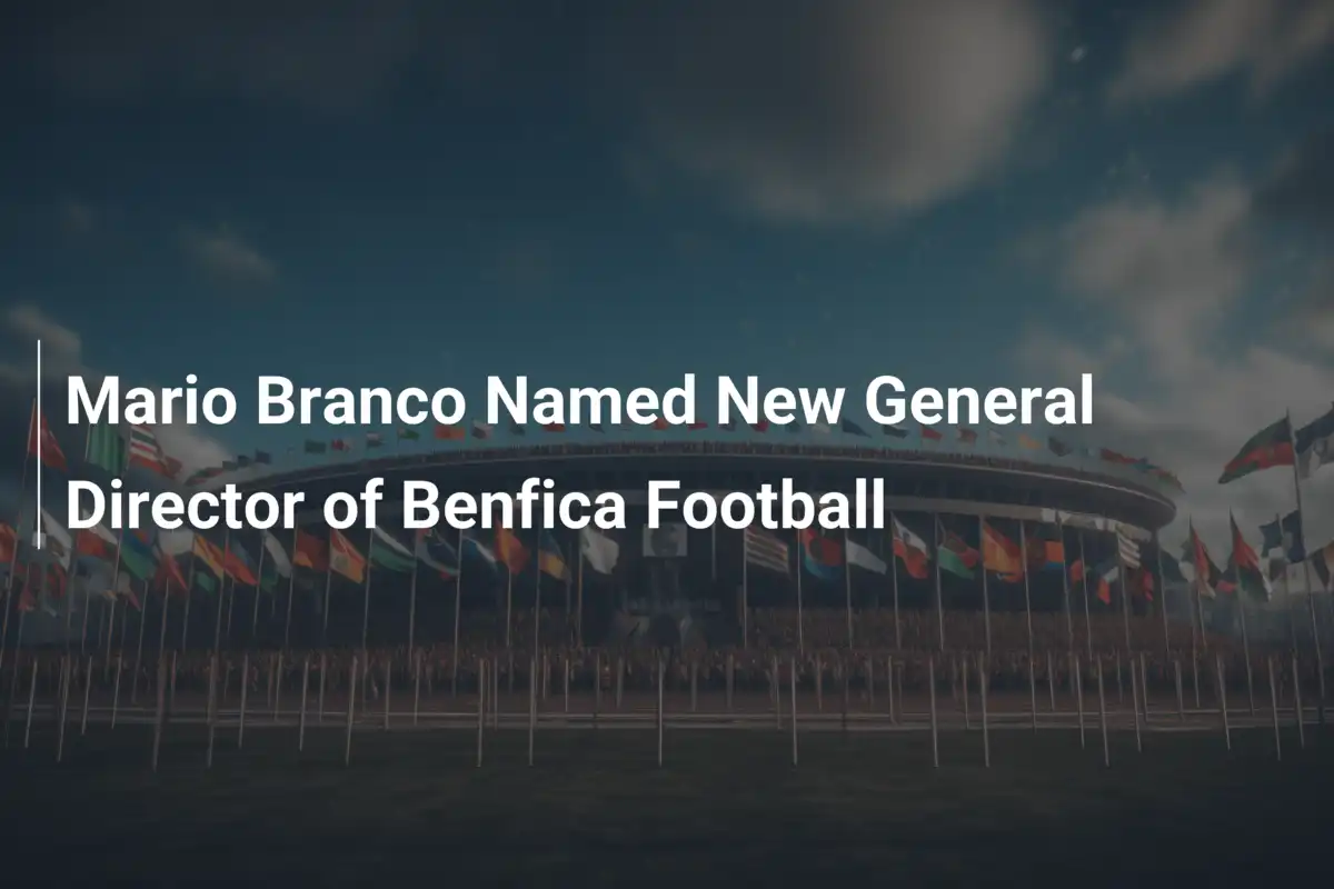 Mario Branco asume como nuevo director general del fútbol en Benfica ...