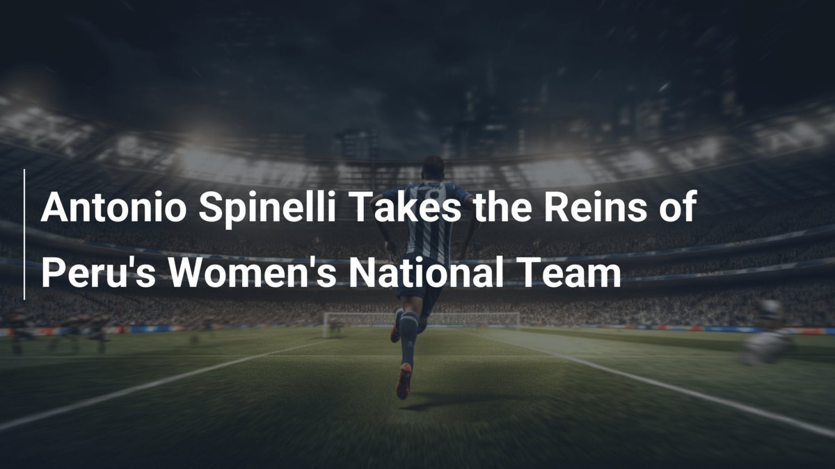 Antonio Spinelli al Comando della Nazionale Femminile del Perù - footboom1.com
