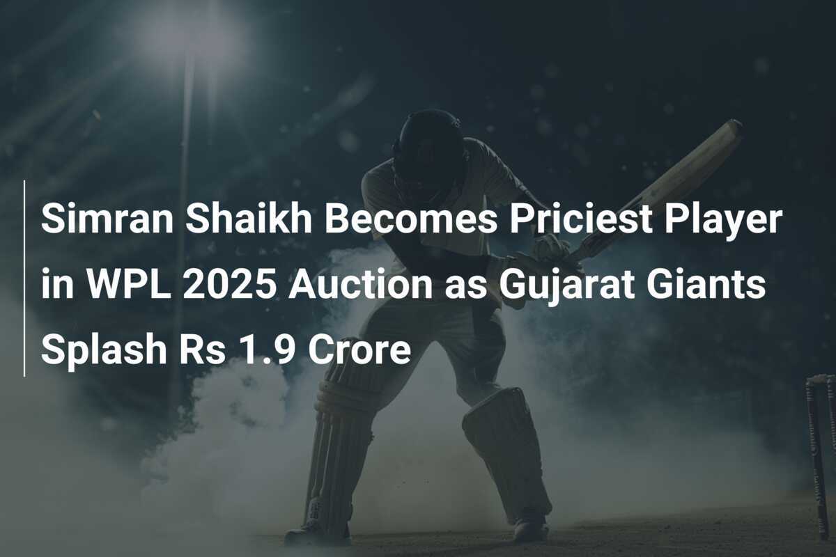 Simran Shaikh Becomes Priciest Player in WPL 2025 Auction as Gujarat ...