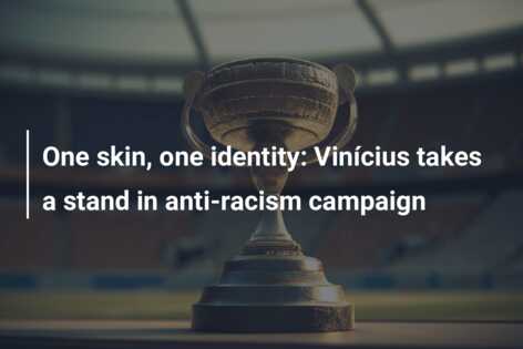 One skin, one identity: Vinícius takes a stand in anti-racism campaign ...