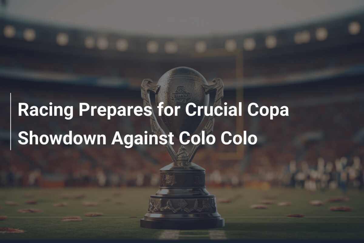 Racing si prepara alla sfida decisiva contro Colo Colo in Copa ...