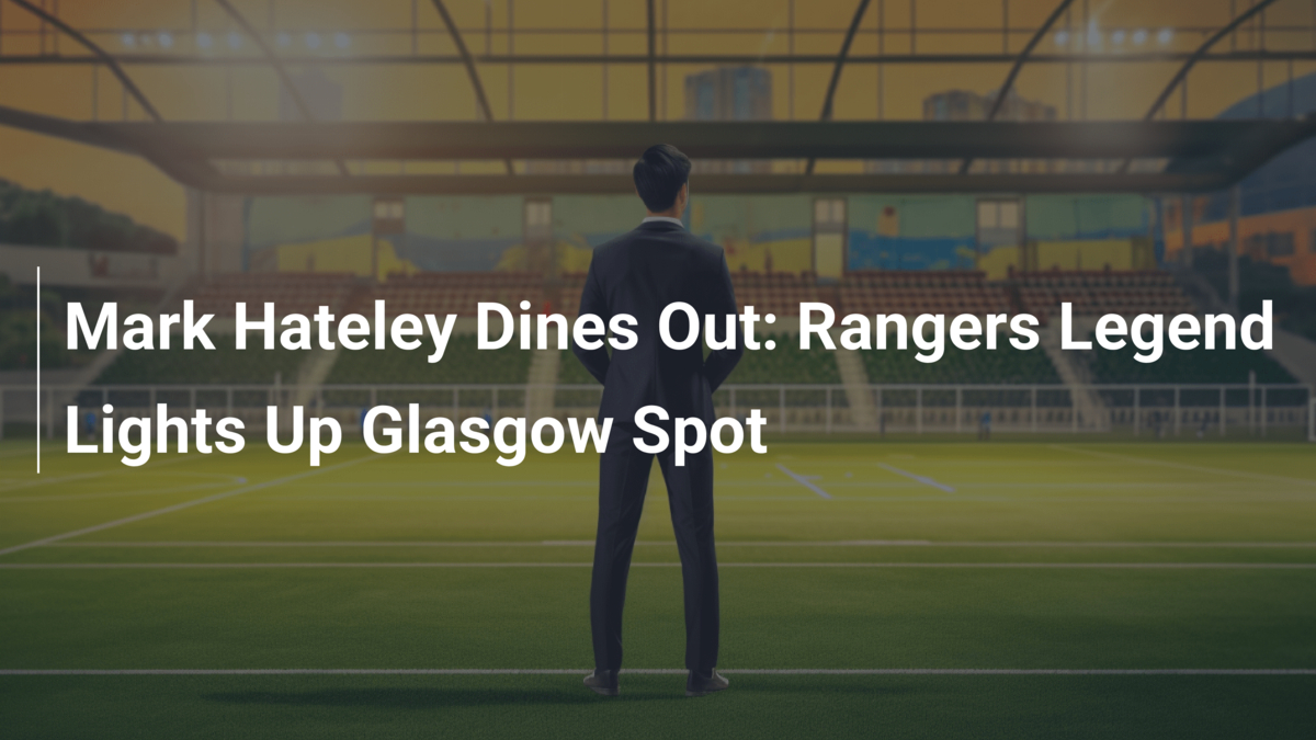 Mark Hateley Dines Out: Rangers Legend Lights Up Glasgow Spot ...
