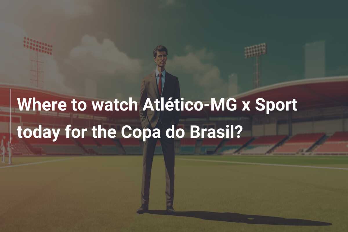 Where to watch Atlético-MG x Sport today for the Copa do Brasil ...