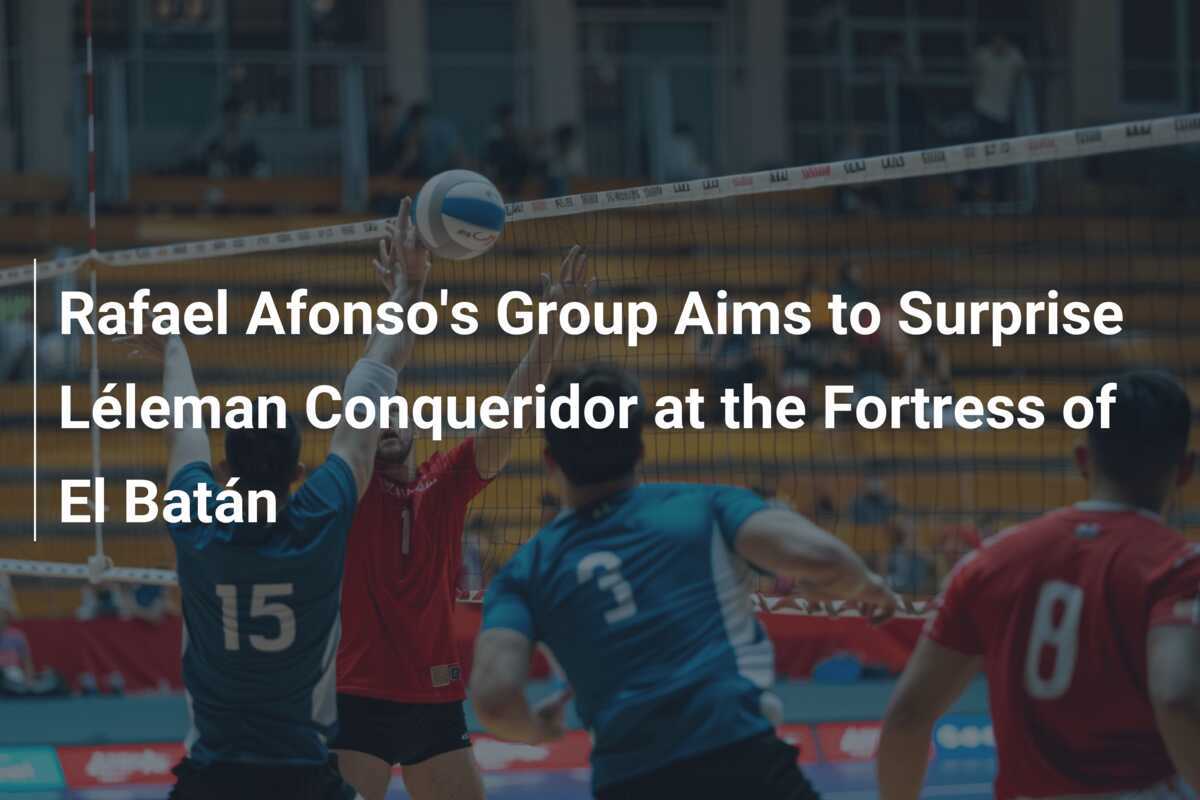 Rafael Afonso's Group Aims to Surprise Léleman Conqueridor at the Fortress of El Batán ...