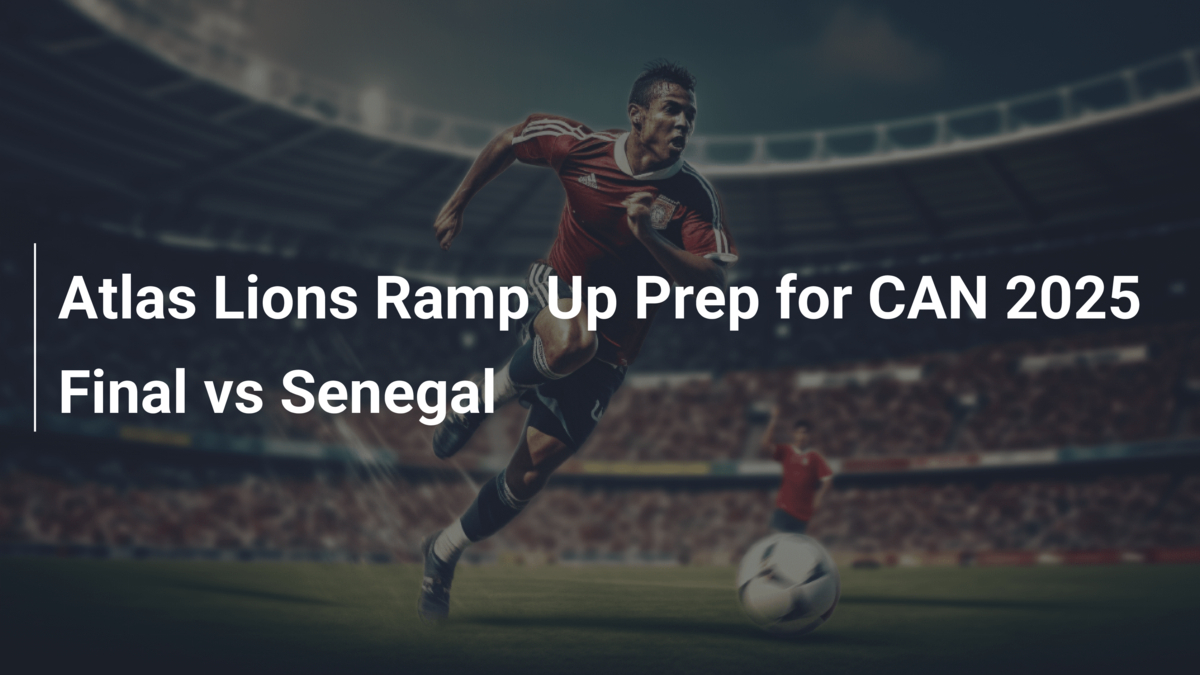 Atlas Lions Ramp Up Prep for CAN 2025 Final vs Senegal - footboom1.com