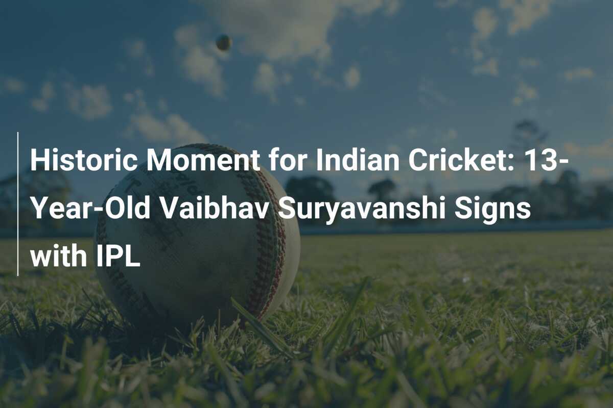 Historic Moment for Indian Cricket: 13-Year-Old Vaibhav Suryavanshi ...