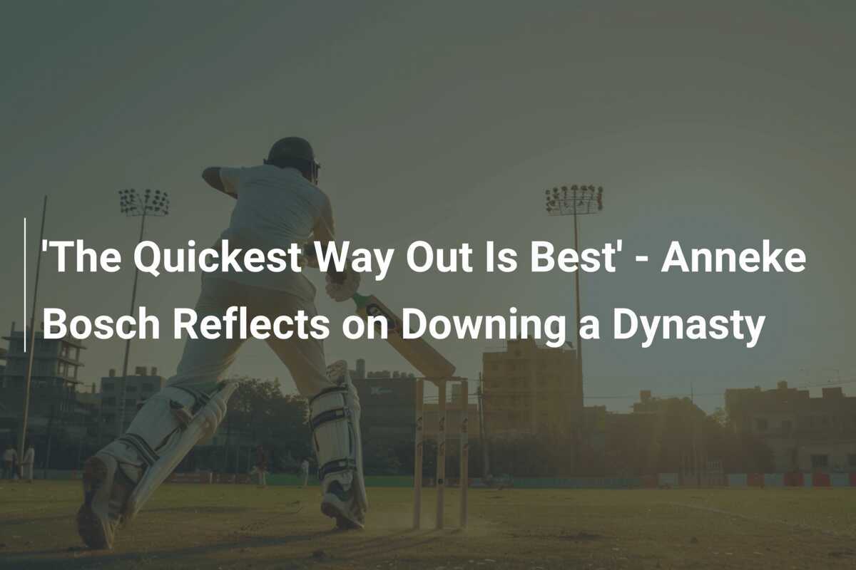 'The Quickest Way Out Is Best' - Anneke Bosch Reflects on Downing a ...