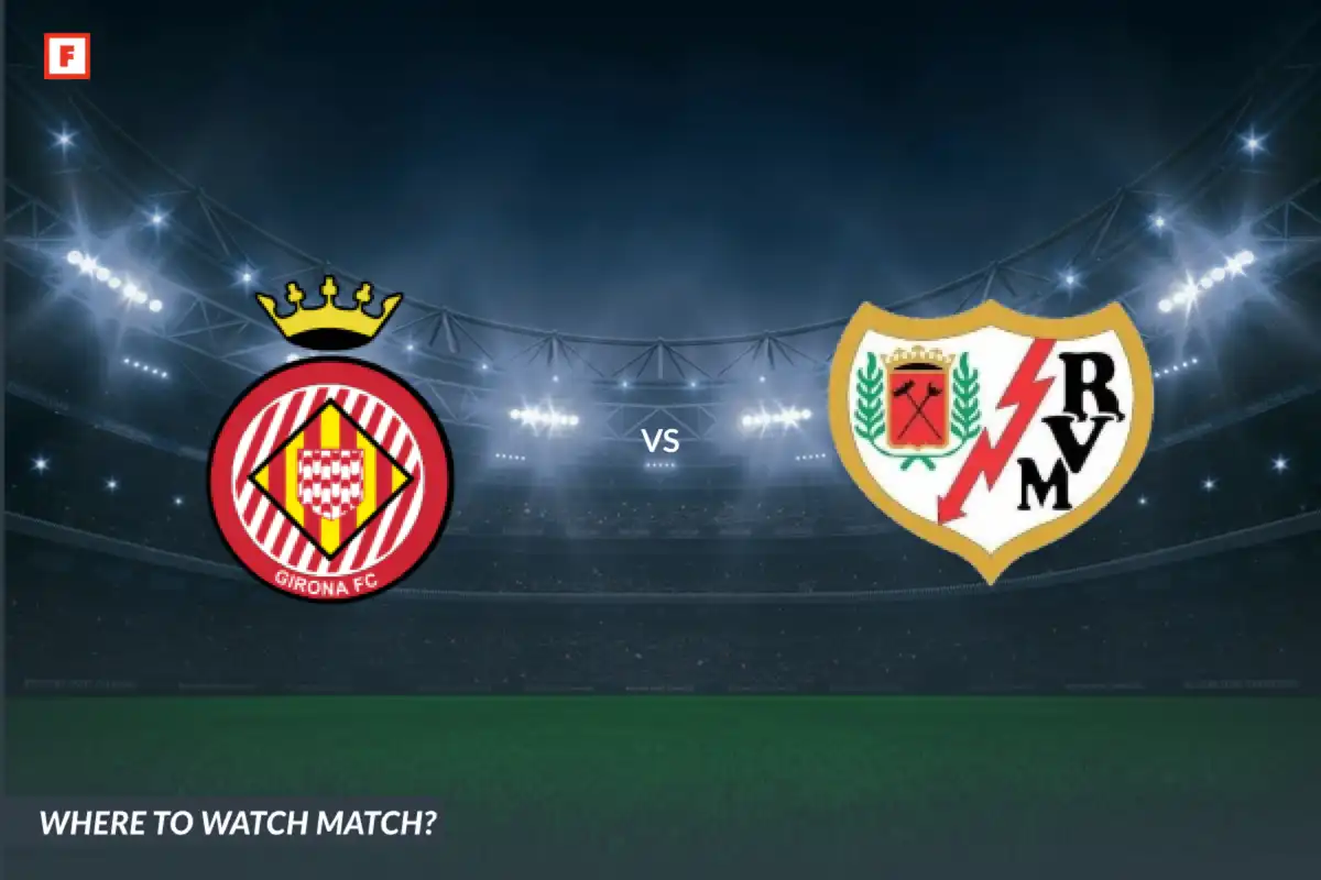 Dove guardare Girona - Rayo Vallecano: Canale TV e orario d’inizio - footboom1.com