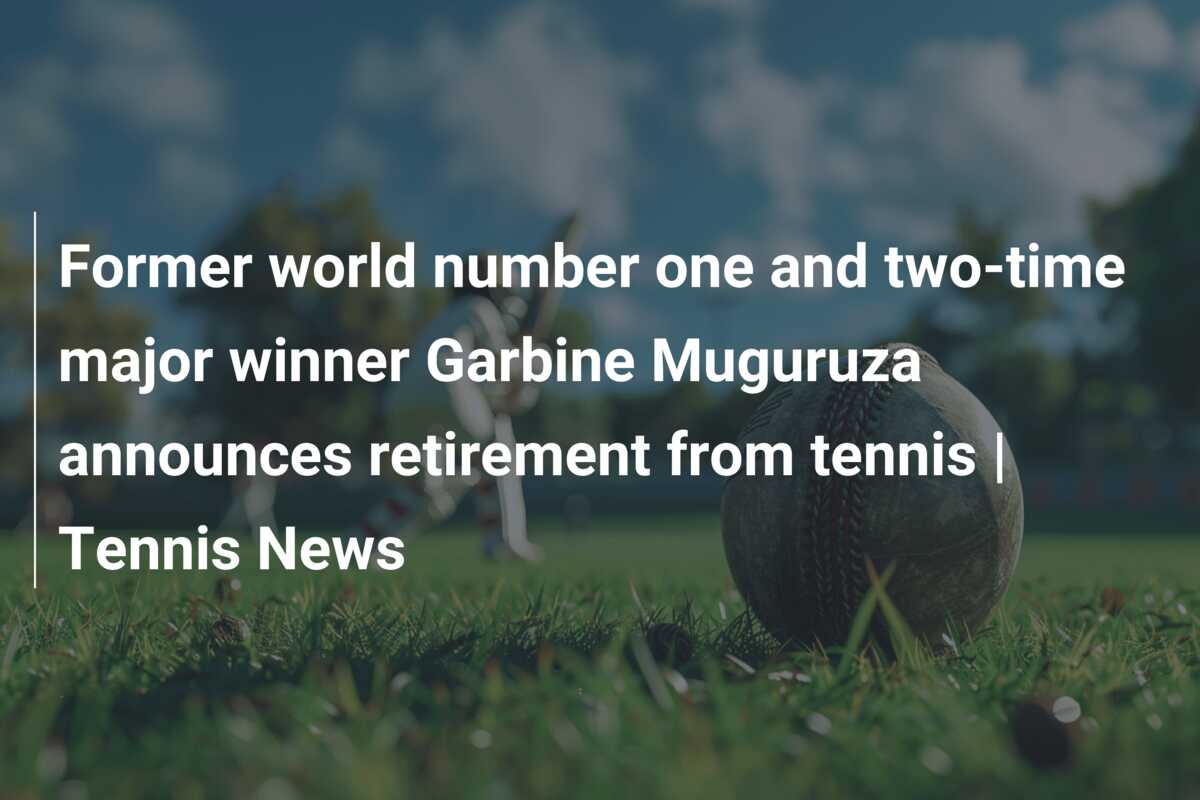 Former World Number One And Two Time Major Winner Garbine Muguruza
