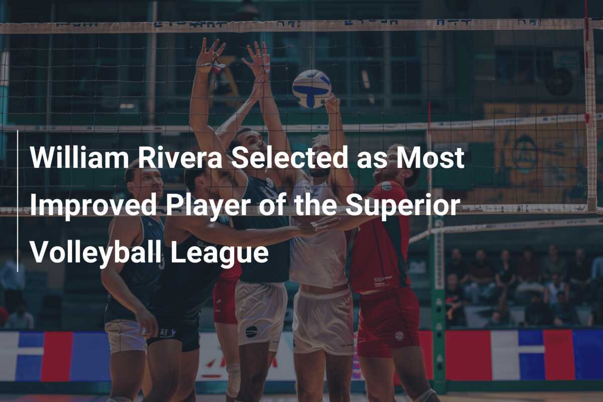 William Rivera Seleccionado como Jugador Más Mejorado de la Liga ...