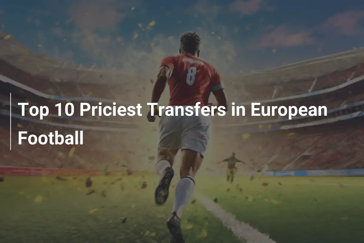 Top 10 Priciest Transfers in European Football - footboom1.com