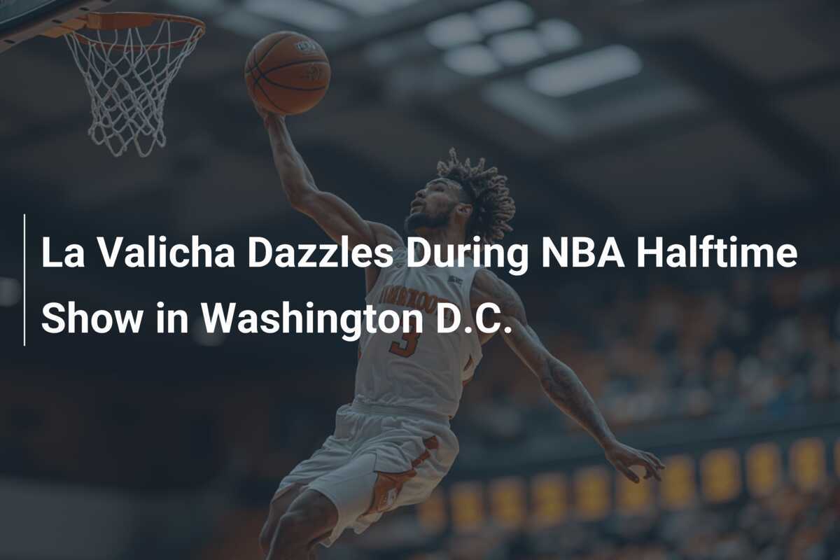 La Valicha Brilla en el Espectáculo de Medio Tiempo de la NBA ...