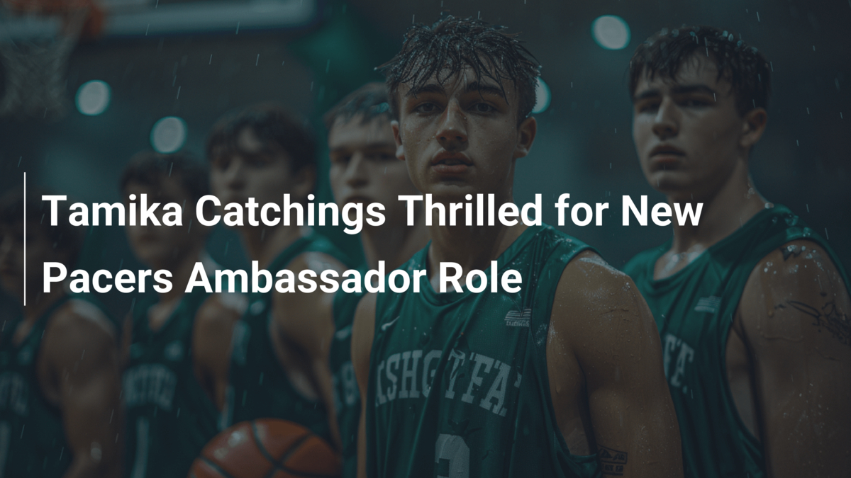 Tamika Catchings Thrilled for New Pacers Ambassador Role - footboom1.com