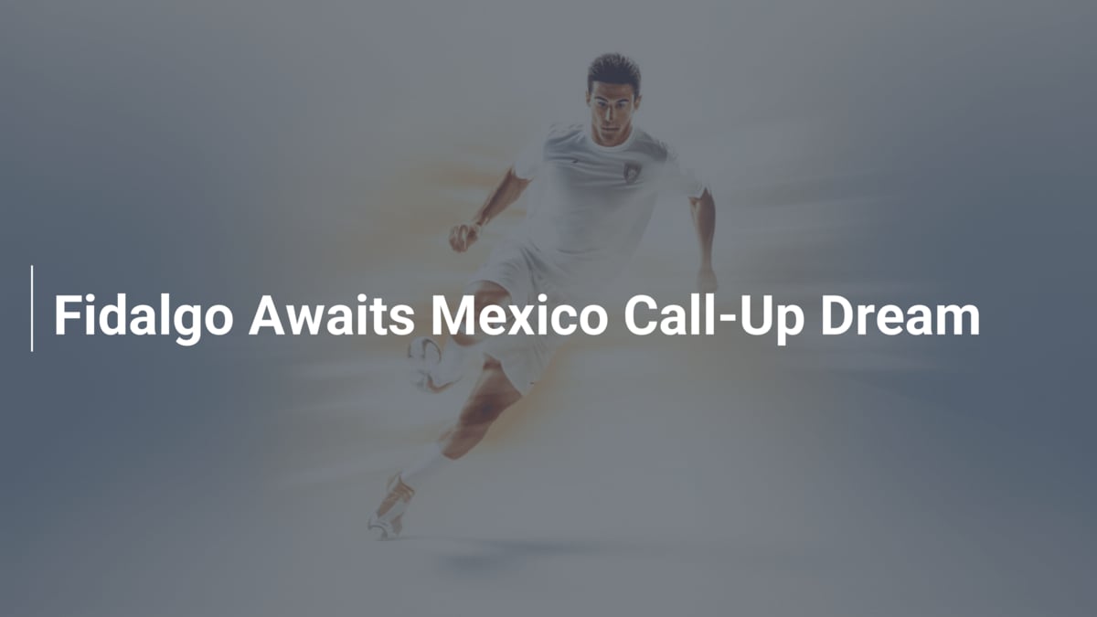 Fidalgo Chờ Đợi Lời Mời Đội Tuyển Mexico - footboom1.com