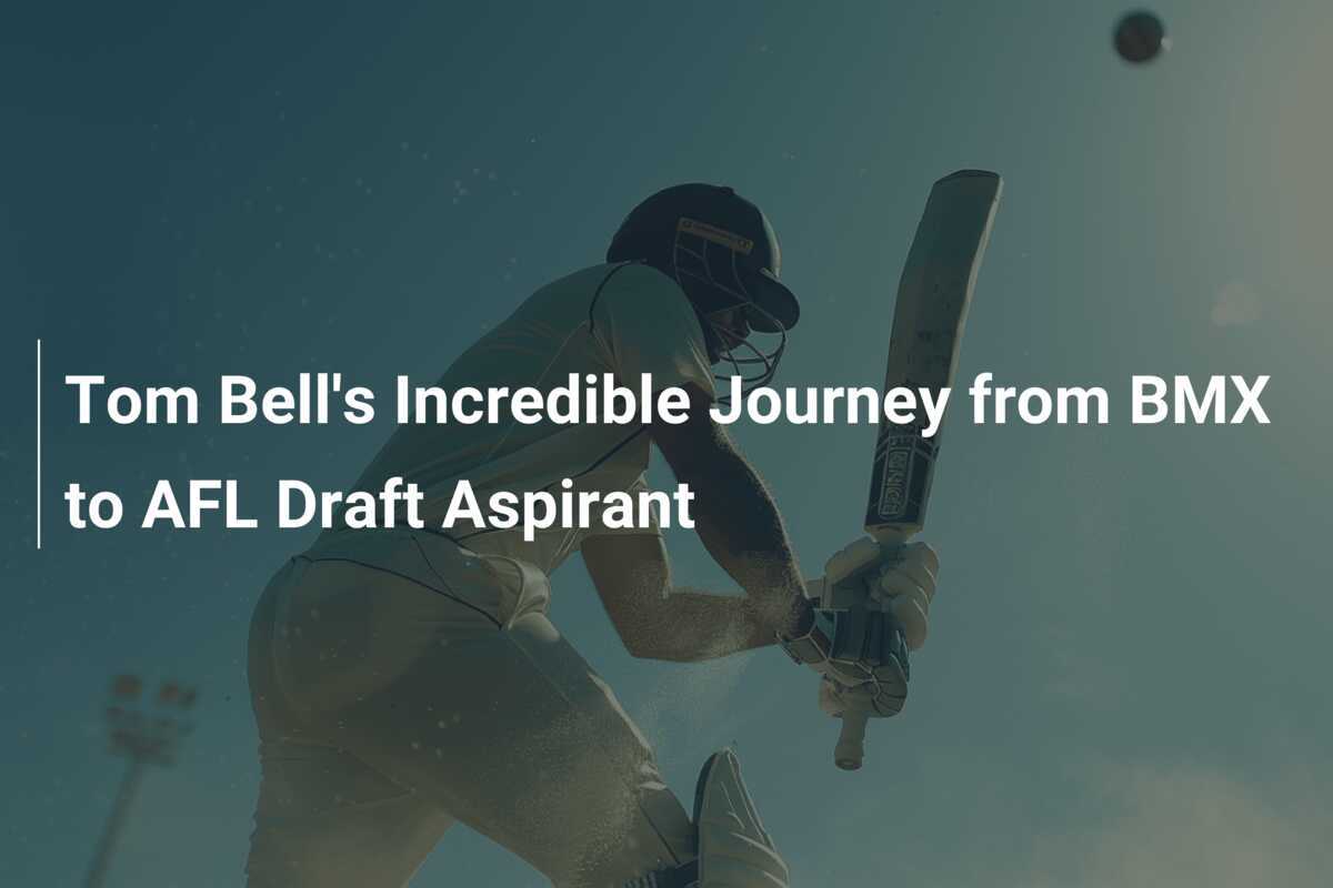 Tom Bell's Incredible Journey from BMX to AFL Draft Aspirant - 777score.com