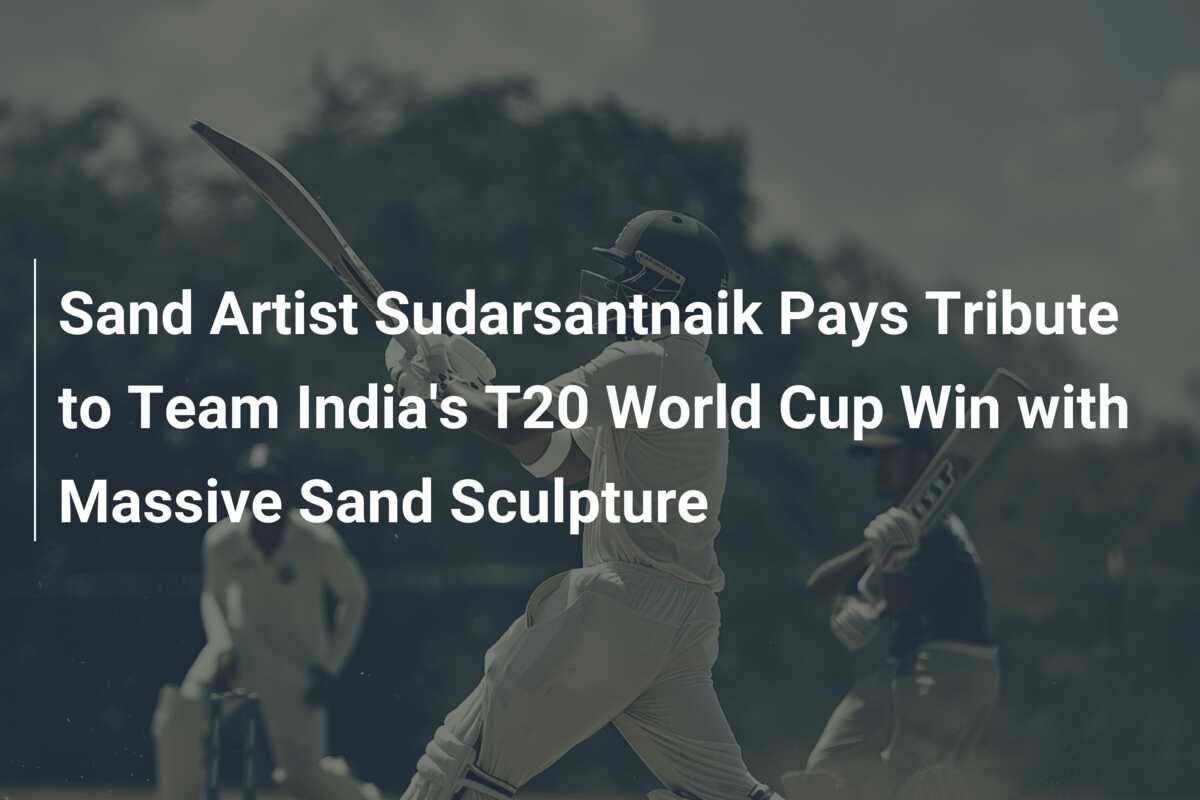 Sand Artist Sudarsantnaik Pays Tribute to Team India's T20 World Cup ...