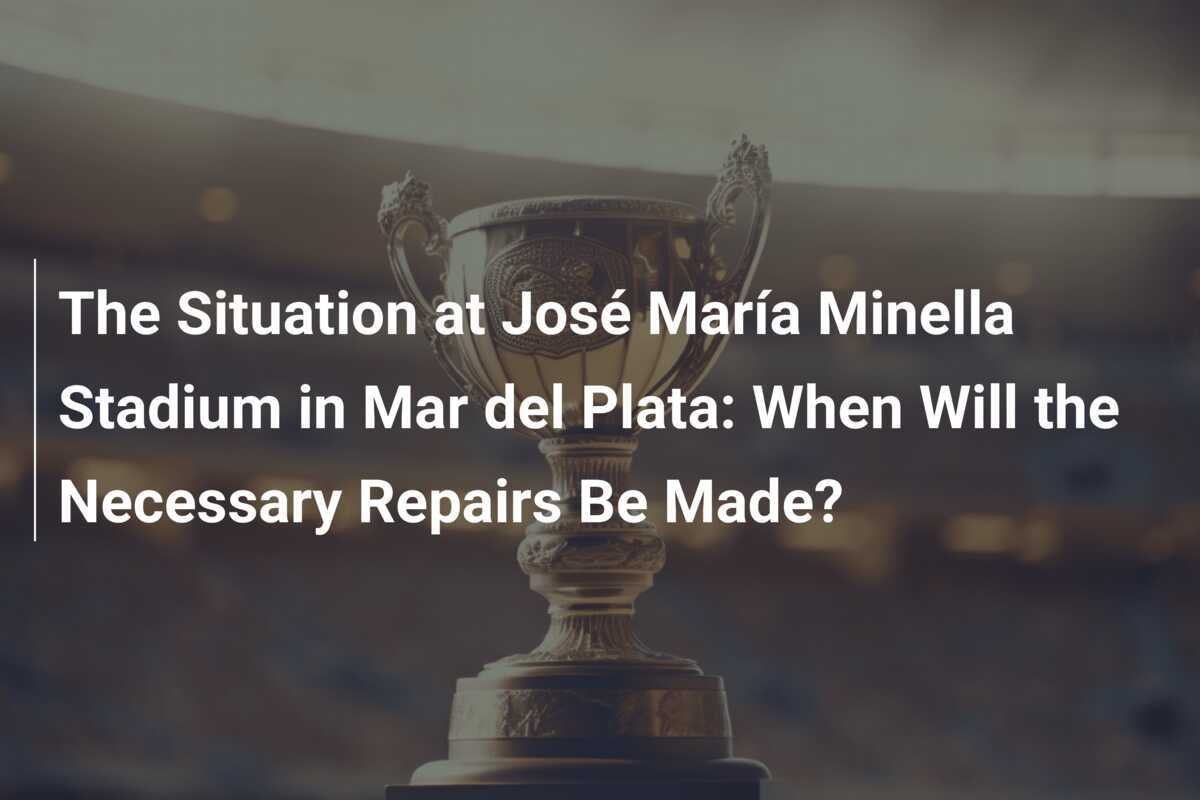 La situation au stade José María Minella de Mar del Plata : Quand les ...