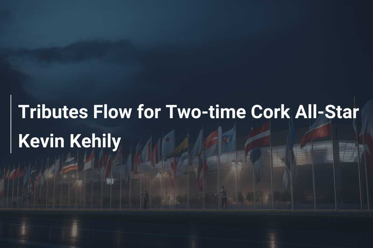 Tributes Flow for Two-time Cork All-Star Kevin Kehily - footboom1.com