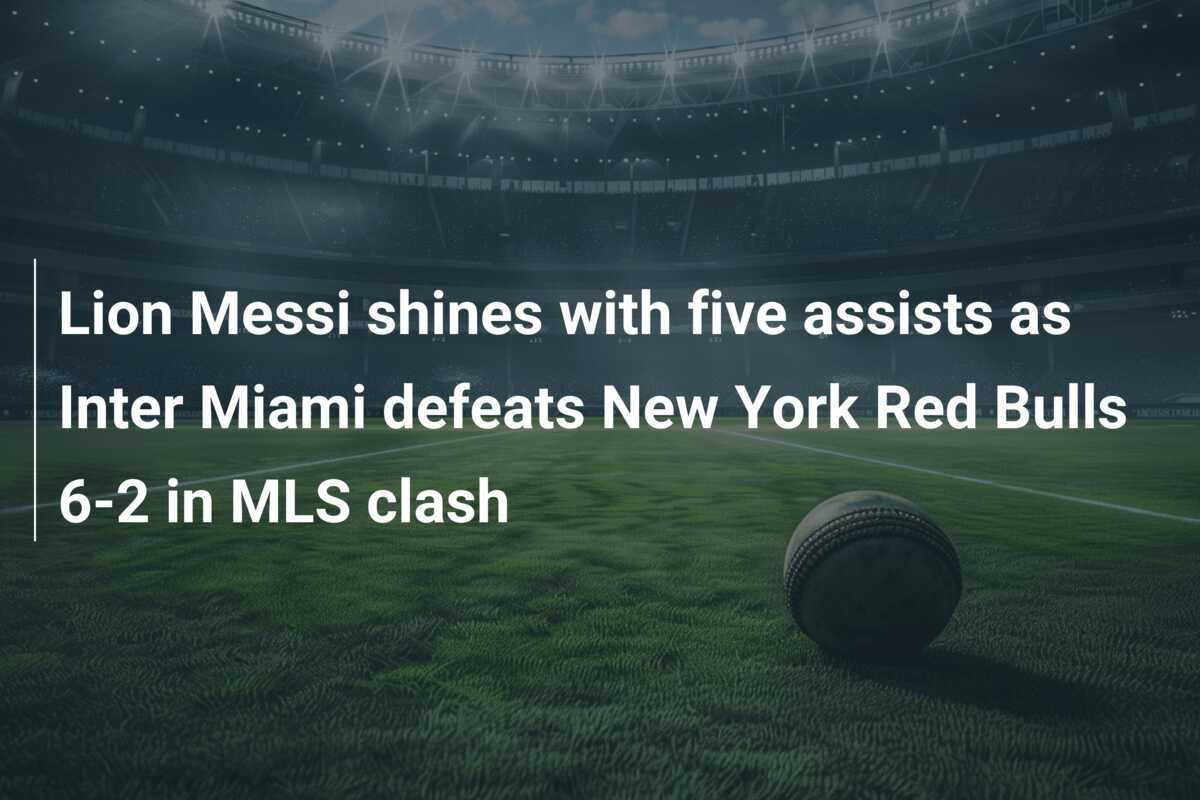 Lion Messi shines with five assists as Inter Miami defeats New York Red ...