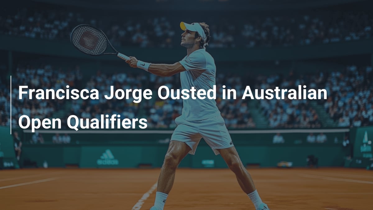 Francisca Jorge Ousted in Australian Open Qualifiers - footboom1.com