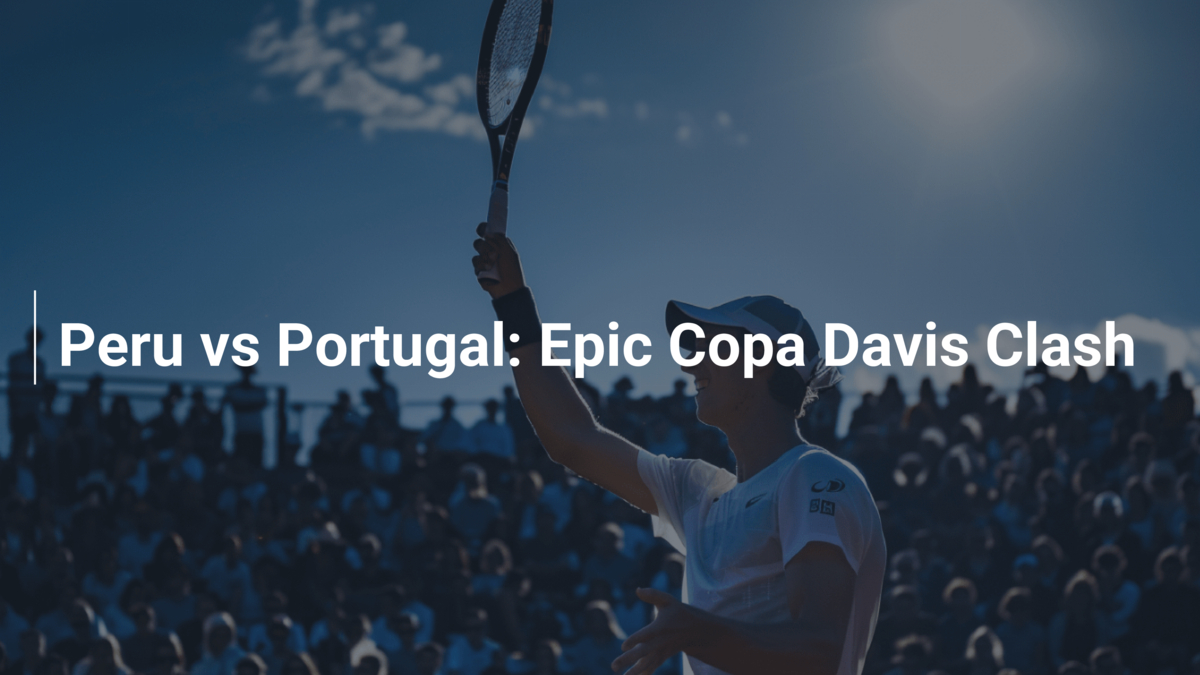 Peru vs Portugal: Epic Copa Davis Clash - footboom1.com