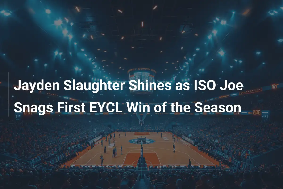 Jayden Slaughter Shines as ISO Joe Snags First EYCL Win of the Season - footboom1.com