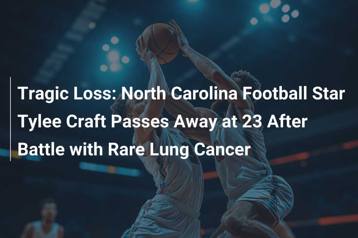 Tragic Loss: North Carolina Football Star Tylee Craft Passes Away at 23 ...