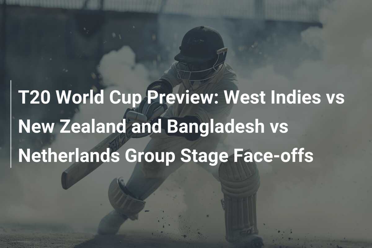 T20 World Cup Preview: West Indies vs New Zealand and Bangladesh vs ...