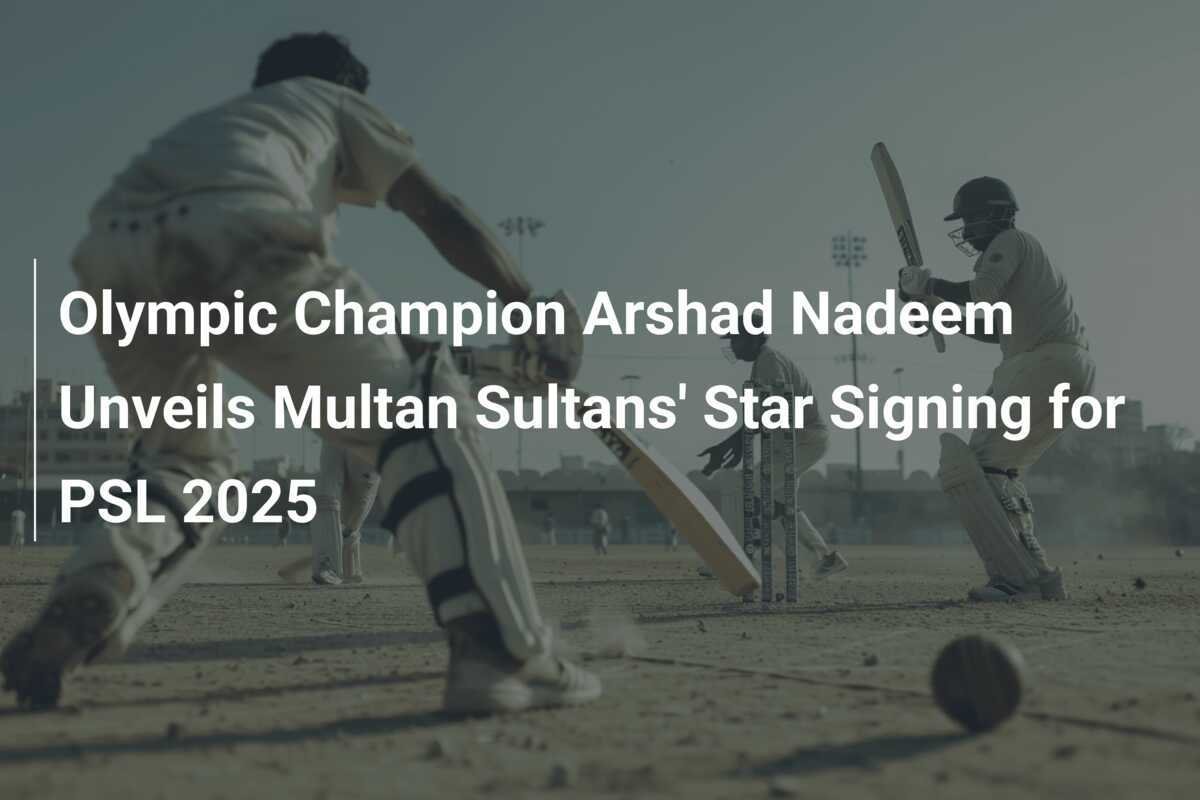 Olympic Champion Arshad Nadeem Unveils Multan Sultans' Star Signing for ...