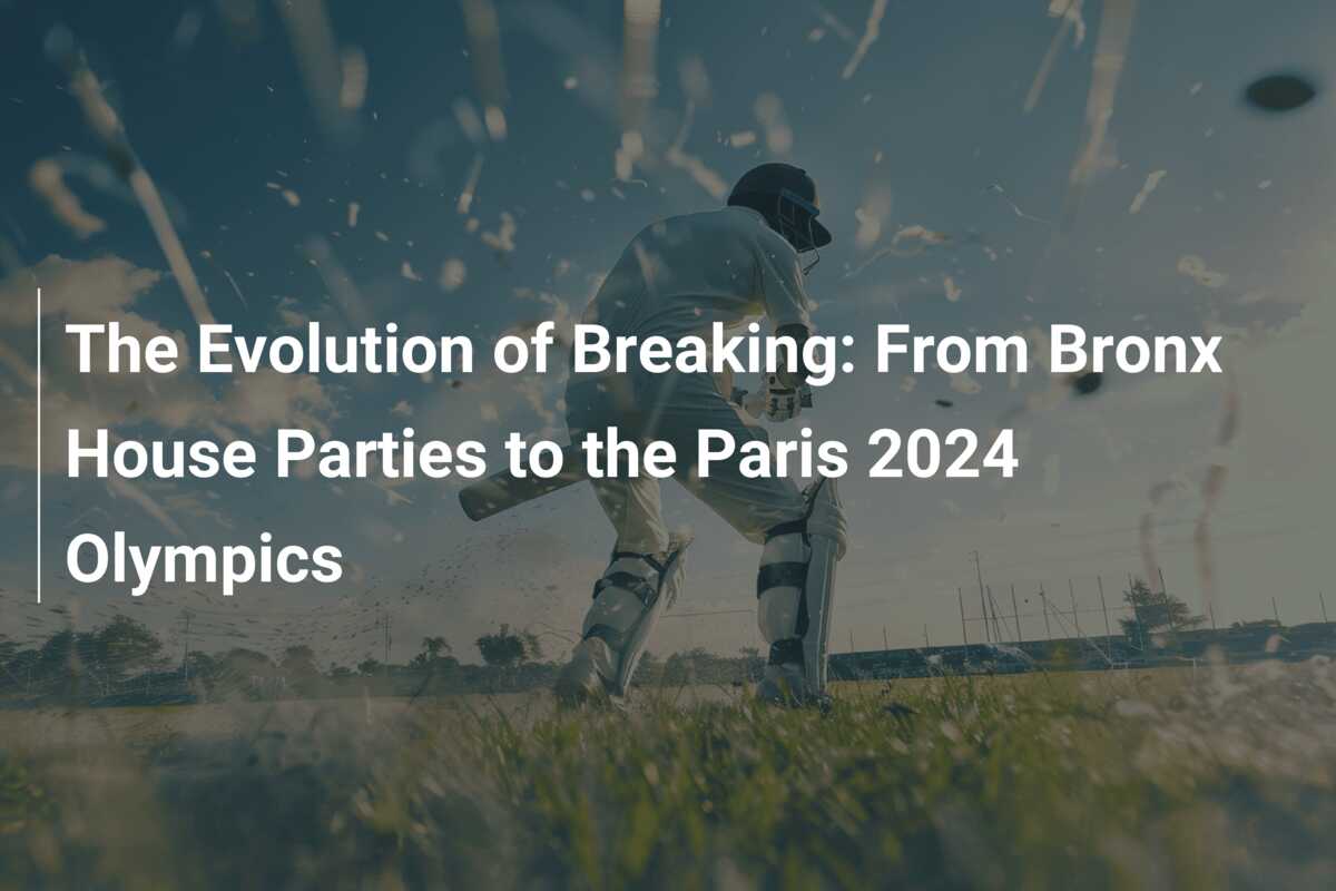 The Evolution of Breaking: From Bronx House Parties to the Paris 2024 ...