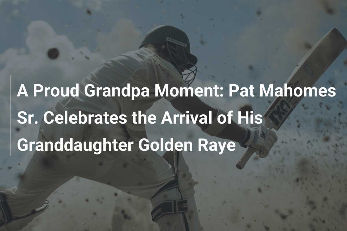 A Proud Grandpa Moment: Pat Mahomes Sr. Celebrates the Arrival of His ...