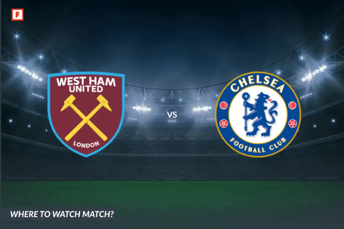 Where to Watch West Ham United - Chelsea: TV Channel and Start Time ...