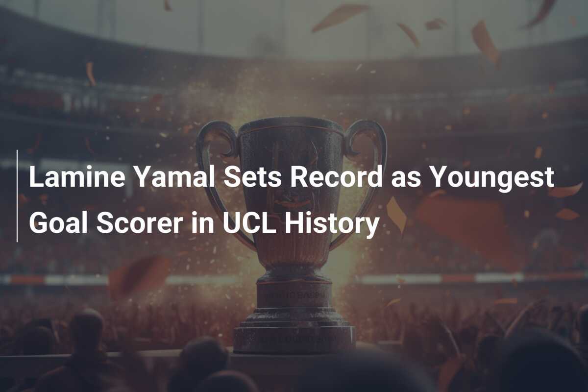 Yamal schreibt Fußballgeschichte als jüngster Torschütze in der UCL - footboom1.com