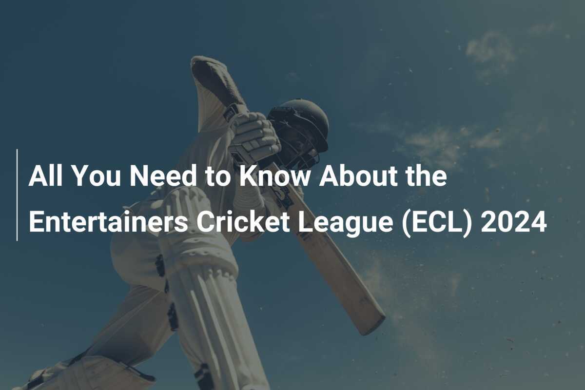 All You Need to Know About the Entertainers Cricket League (ECL) 2024 ...