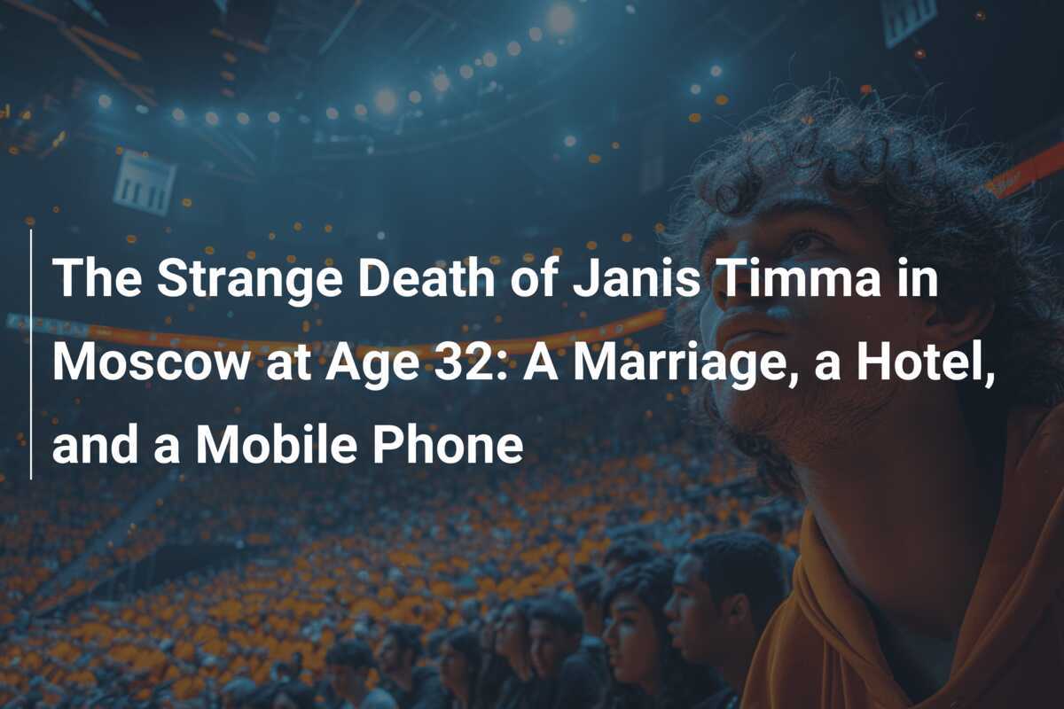 The Strange Death of Janis Timma in Moscow at Age 32: A Marriage, a ...