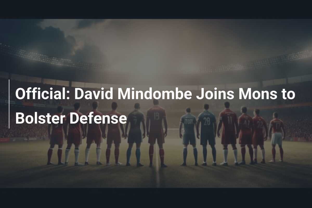 Officiel : David Mindombe rejoint Mons pour renforcer la défense ...