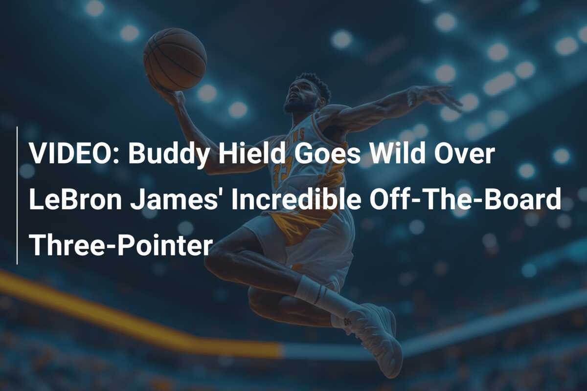 VIDEO: Buddy Hield Goes Wild Over LeBron James' Incredible Off-The ...