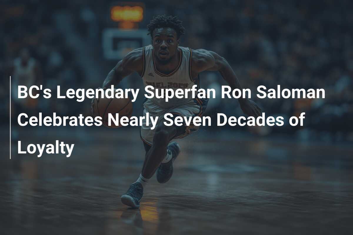 BC's Legendary Superfan Ron Saloman Celebrates Nearly Seven Decades of ...