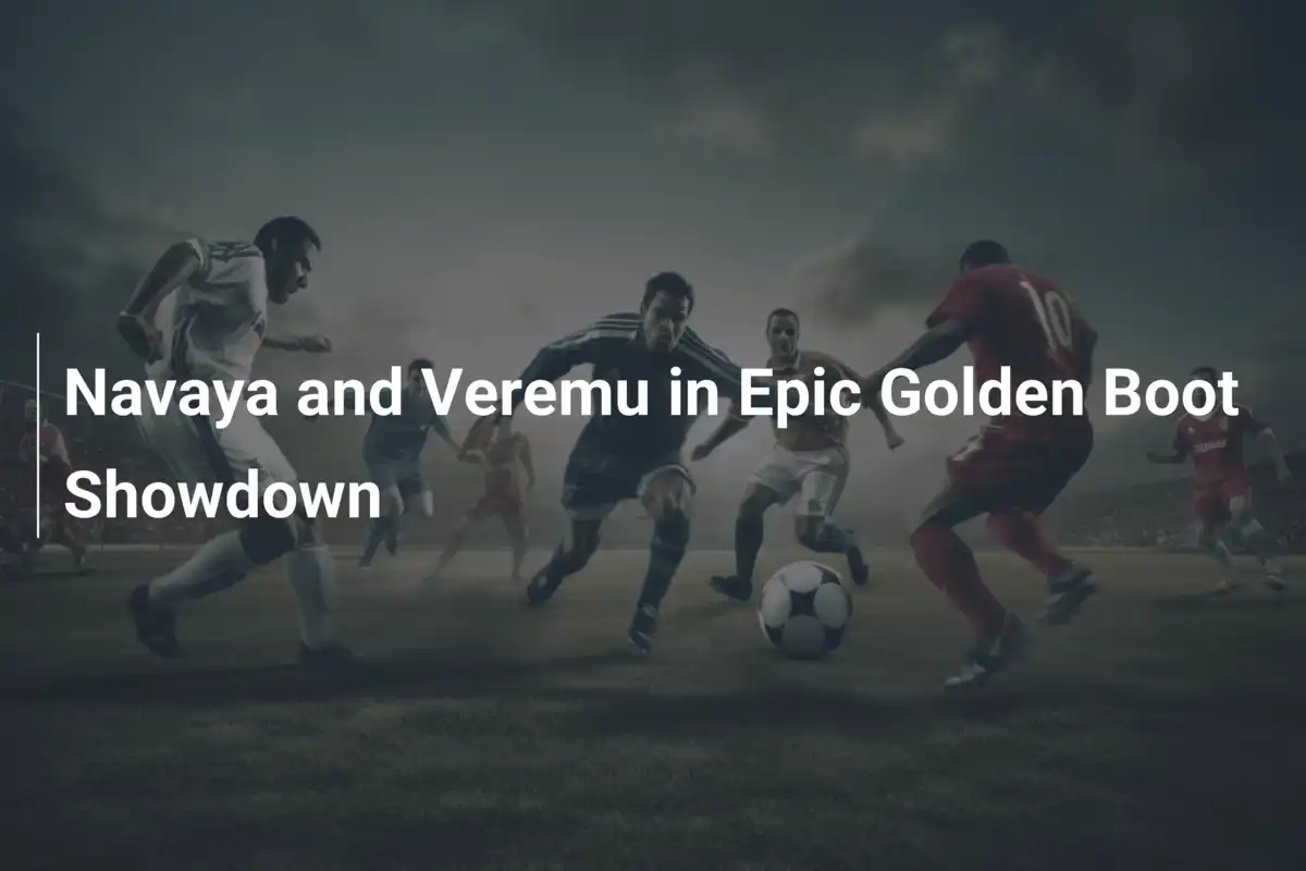 Navaya y Veremu en duelo épico por la Bota de Oro - footboom1.com