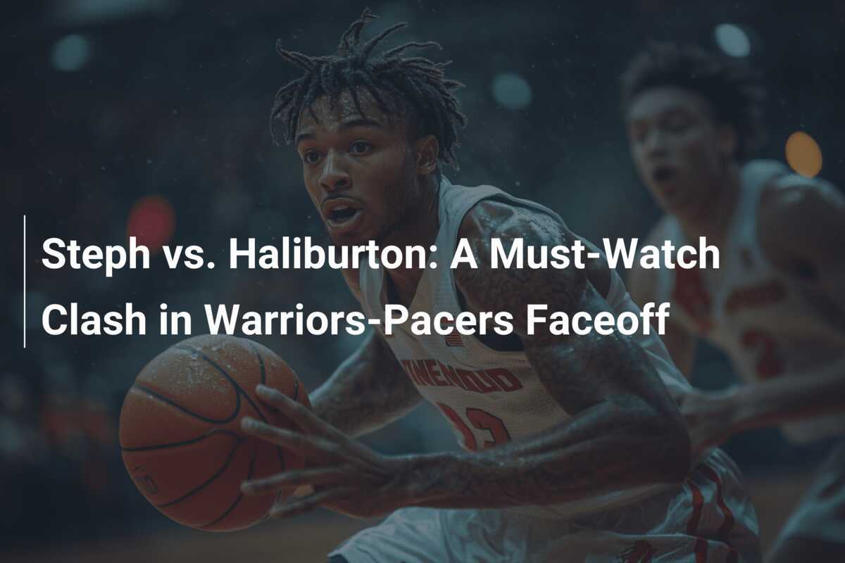 Steph gegen Haliburton: Ein Pflichtspiel im Duell Warriors gegen Pacers ...