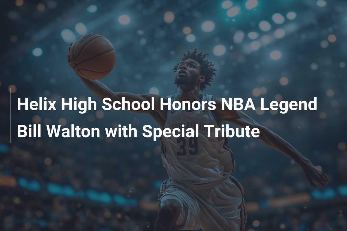 Escola Helix Homenageia a Lenda da NBA Bill Walton com uma Tributo ...