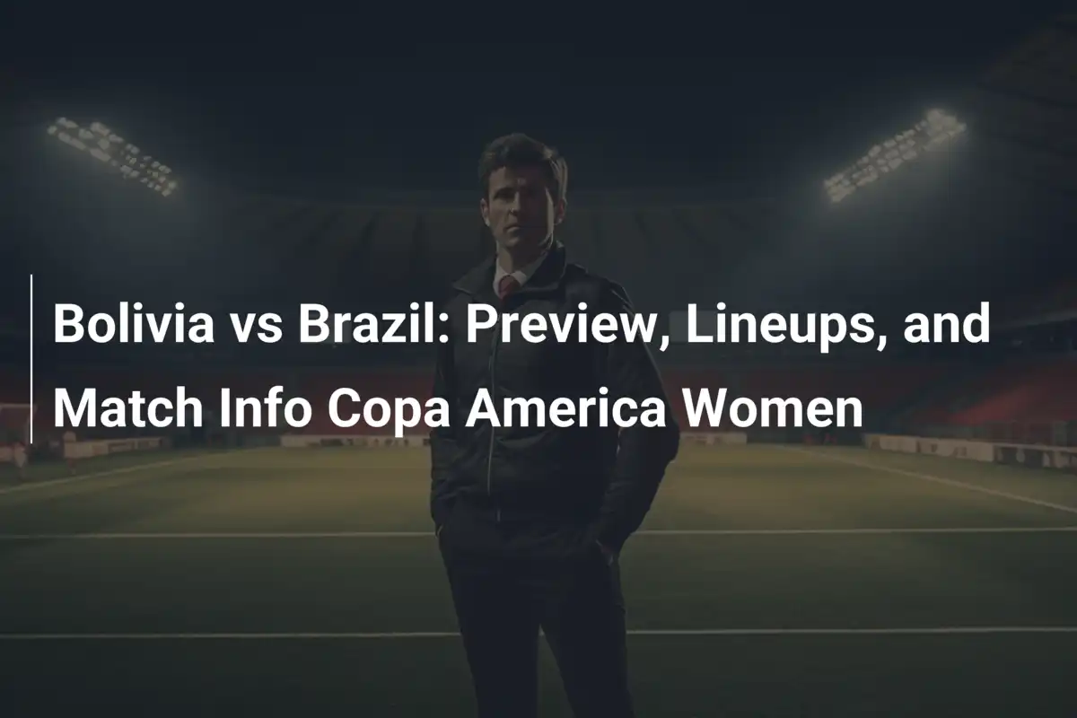 Bolivia vs Brazil: Preview, Lineups, and Match Info Copa America Women ...