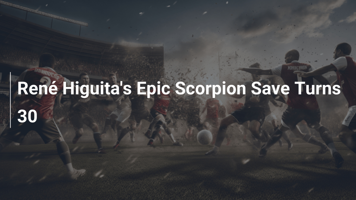 René Higuita's Epic Scorpion Save Turns 30 - footboom1.com