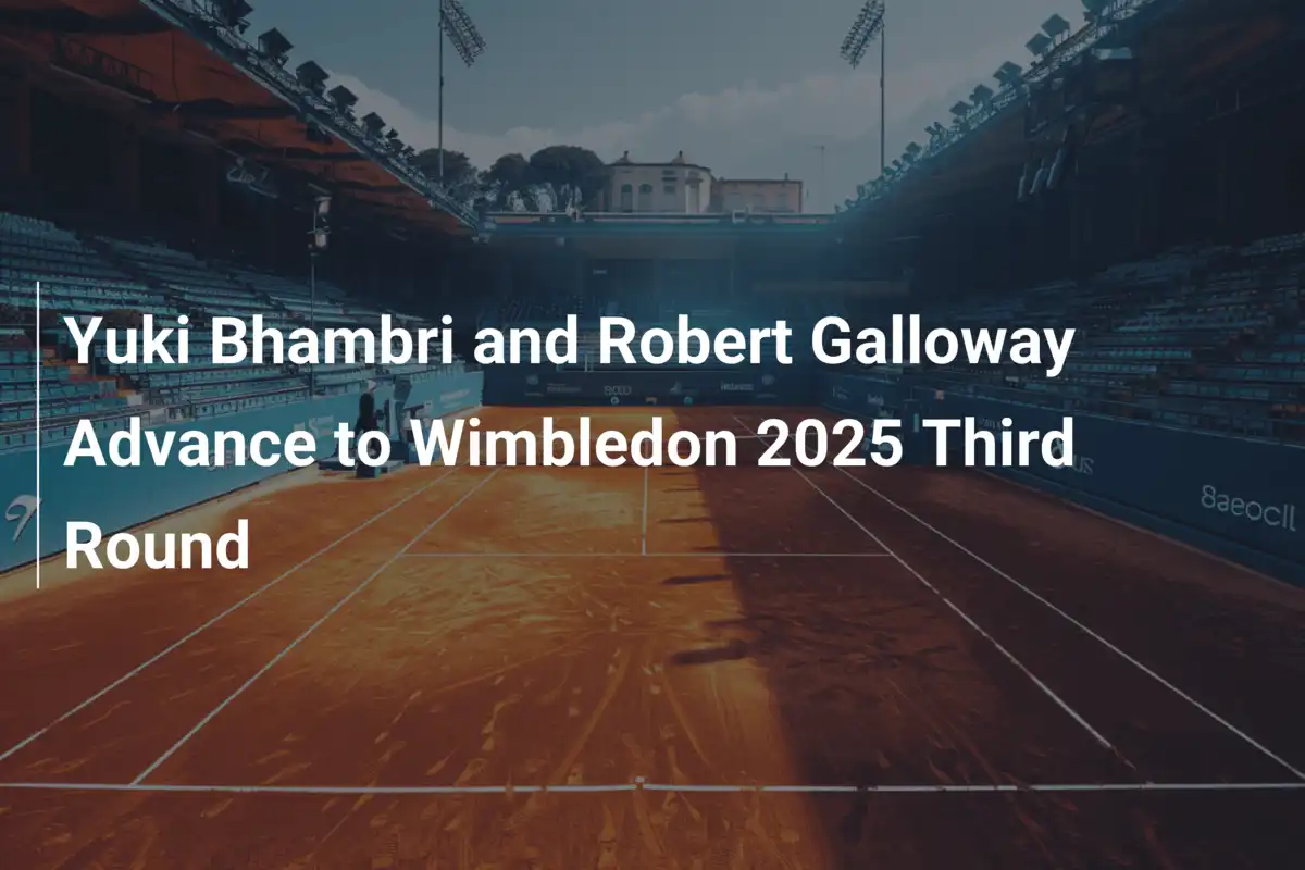 Yuki Bhambri and Robert Galloway Advance to Wimbledon 2025 Third Round ...
