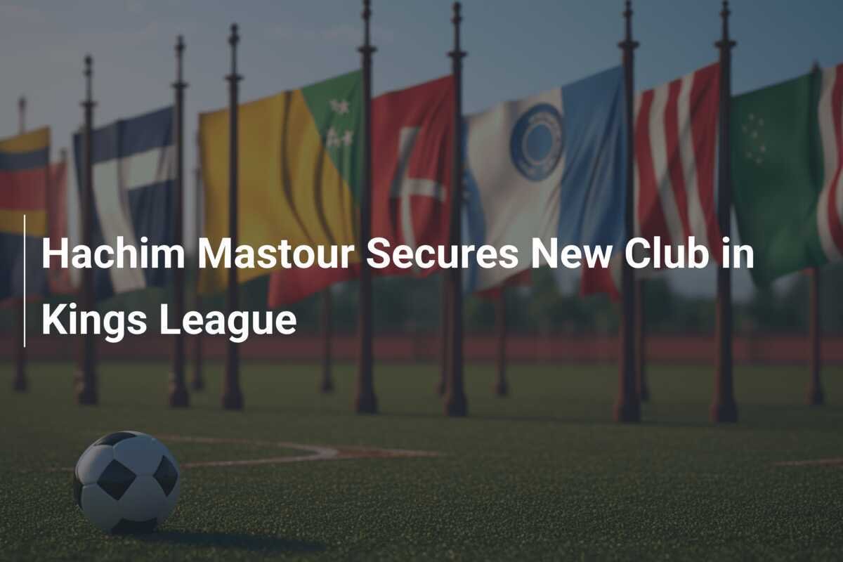 Hachim Mastour rejoint un nouveau club dans la Kings League - footboom1.com