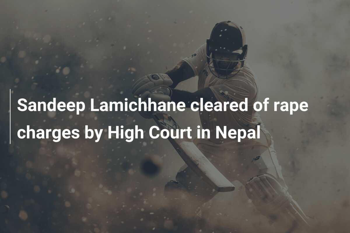 Sandeep Lamichhane cleared of rape charges by High Court in Nepal - azscore.com