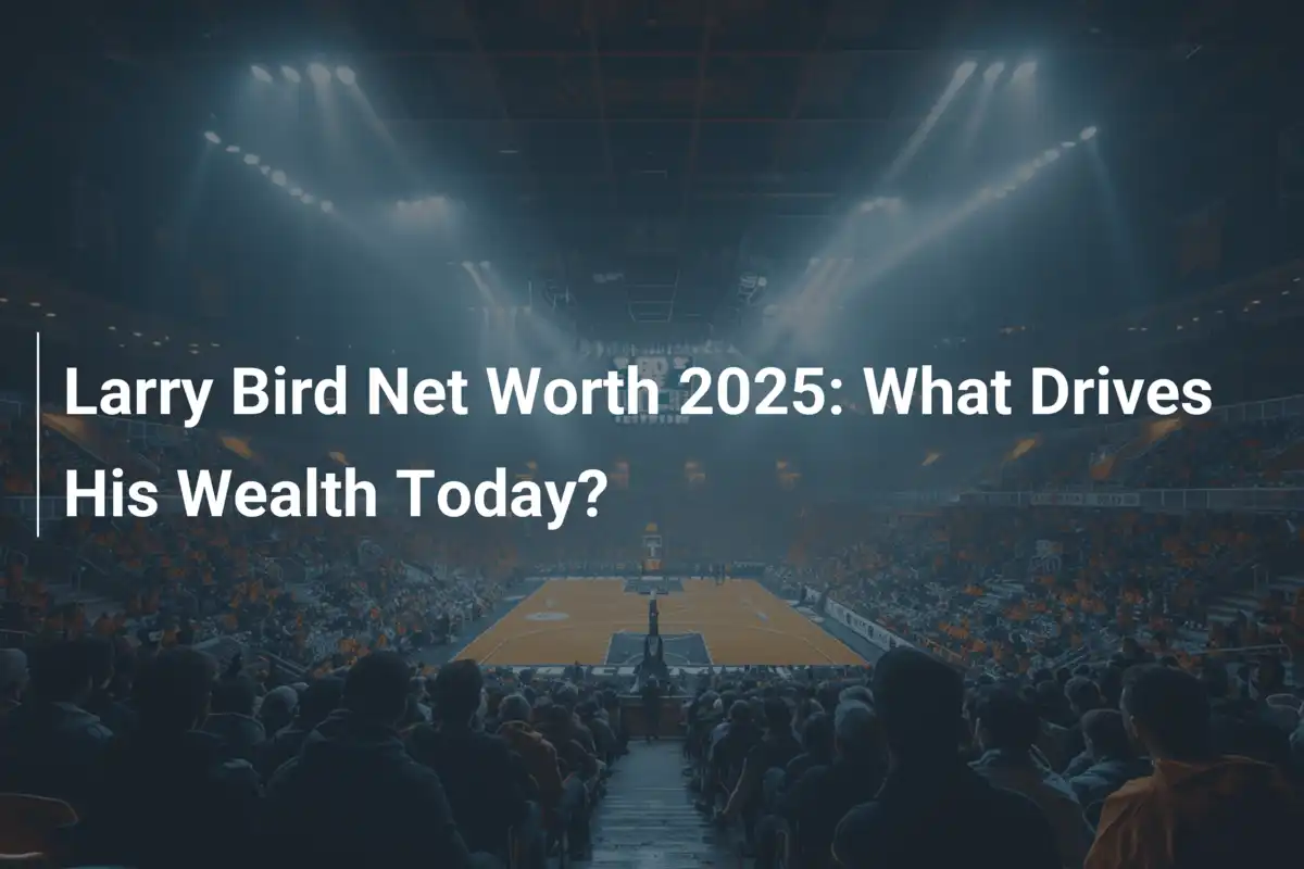 Larry Bird Net Worth 2025: What Drives His Wealth Today? - footboom1.com