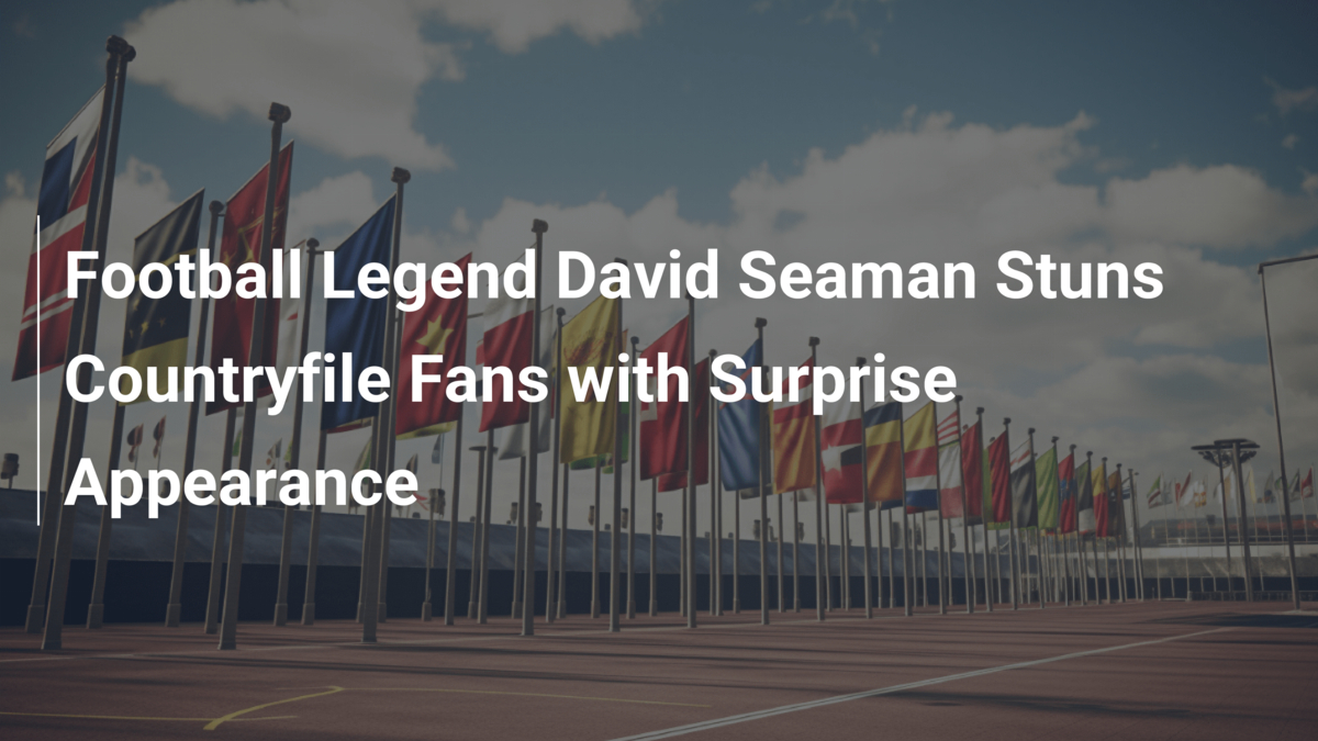 La Légende du Football David Seaman Épate les Téléspectateurs de ...